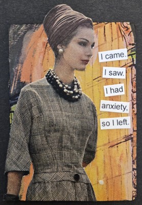 Mixed Media Collage Art Card ACEO ATC Snarky Women I Had Anxiety So I ...
