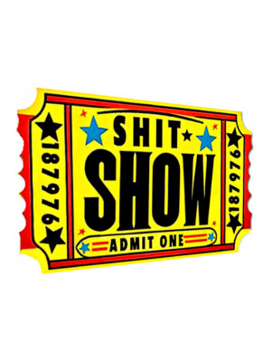 Funny Shit-show Sticker Ticket Sign Vinyl Admit One To Shit-Show The 4 ...