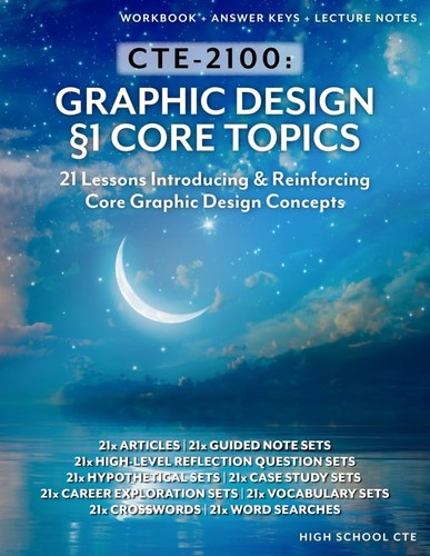 CTE-2100: Graphic Design Section 1 - Core Topics: FULL B&W WORKBO ...