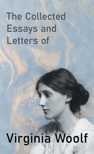 Virginia Woolf Collected Essays and Letters of Virginia Woolf (Relié ...