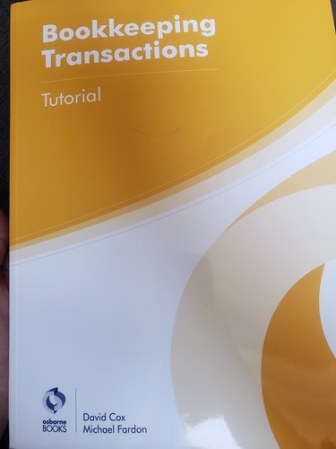 Bookkeeping Transactions Tutorial and Workbook: David Cox & Michael ...