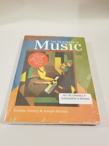 The Enjoyment Of Music Eleventh Edition by Kristine Forney & Joseph ...