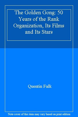 The Golden Gong: 50 Years of the Rank Organization, Its Films an | eBay