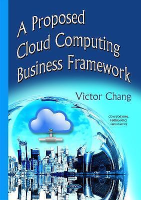 Proposed Cloud Computing Business Framework by Victor Chang (2015 ...