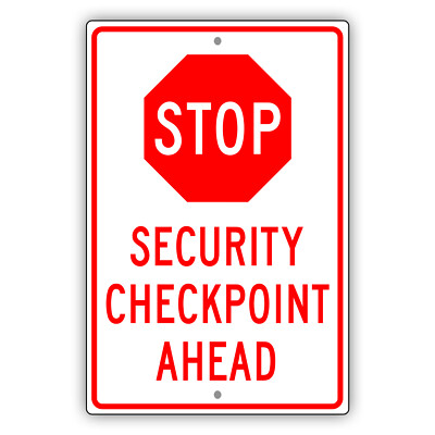 Notice Stop Security Check Point Ahead Traffic Rectangle Aluminum Metal ...