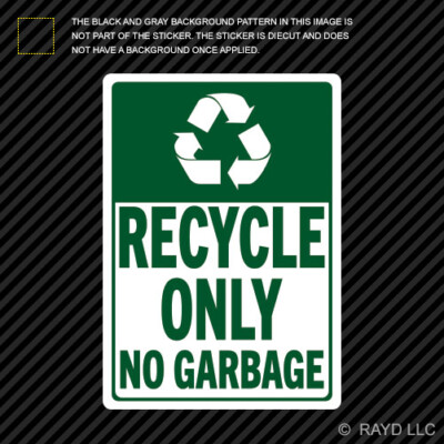 Green Recycle Only No Garbage Sticker Die Cut Vinyl green trash can bin ...