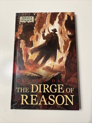 Arkham Horror The Dirge Of Reason Fantasy Flight Games by Graeme Davis ...