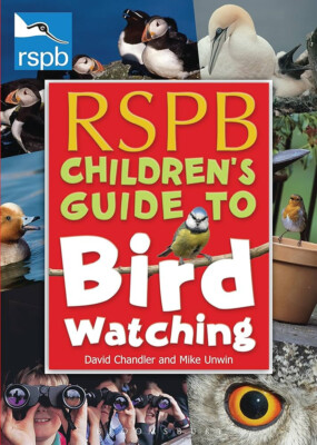 RSPB Children's Guide to Birdwatching by David Chandler, Mike Unwin ...