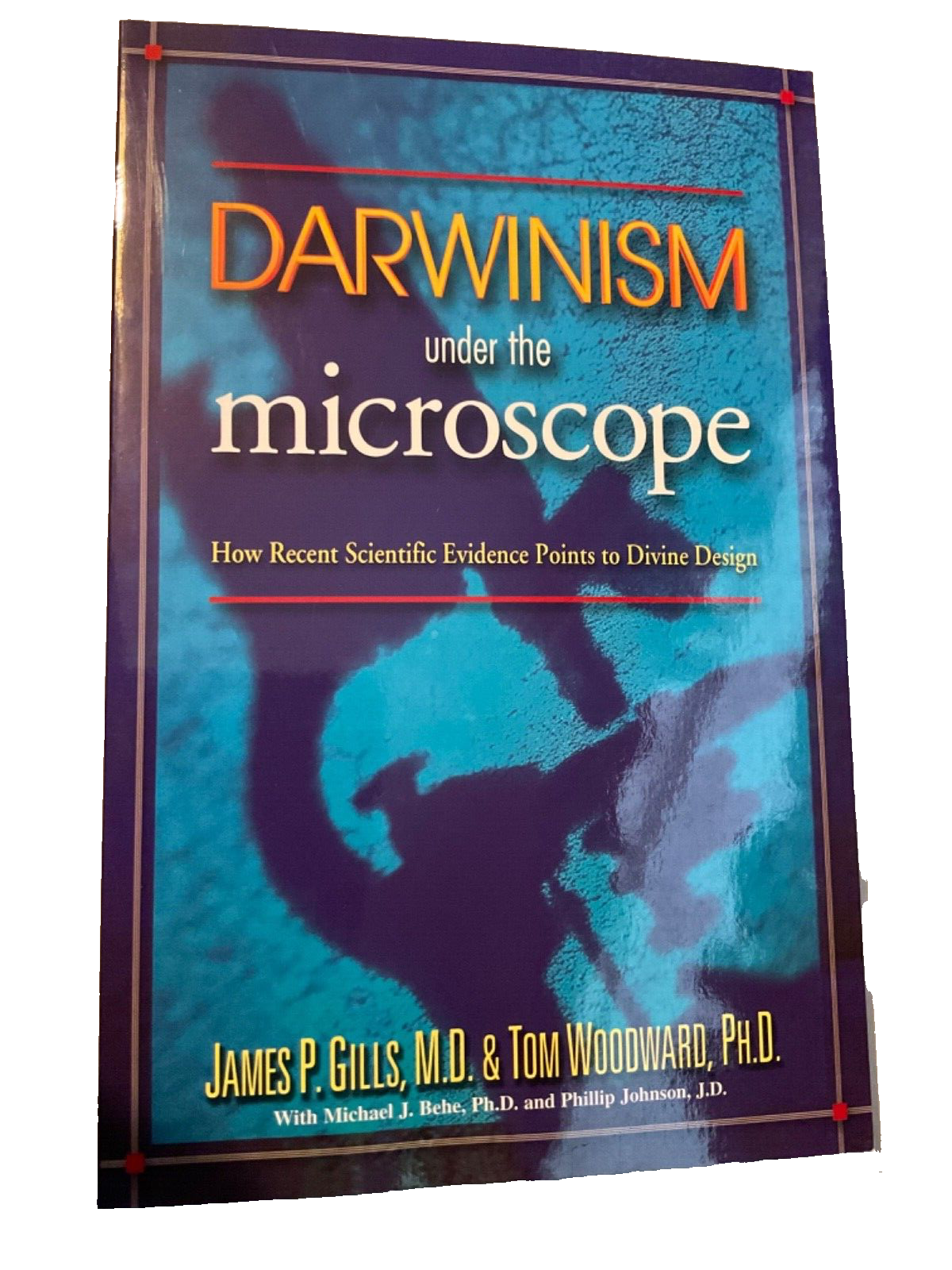 Darwinism under the Microscope : How Recent Scientific Evidence Points ...