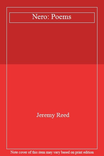 Nero: Poems (Cape poetry paperbacks) By Jeremy Reed | eBay