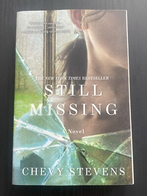 Still Missing : A Novel by Chevy Stevens (2011, Trade Paperback ...