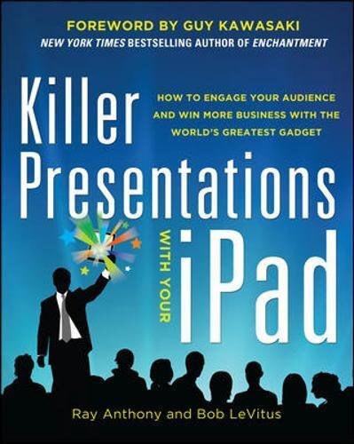 KILLER PRESENTATIONS WITH YOUR IPAD: HOW TO ENGAGE YOUR By Ray Anthony & Bob 9780071816625 | eBay