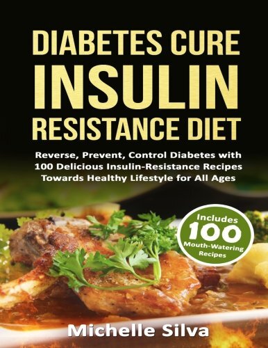 DIABETES CURE INSULIN-RESISTANCE DIET: REVERSE, PREVENT, By Michelle ...