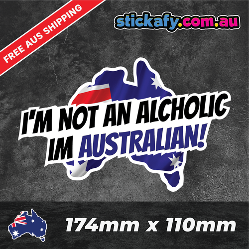 I'm Not An alcoholic I'm Aussie Sticker Funny Laptop Car Window Bumper ...
