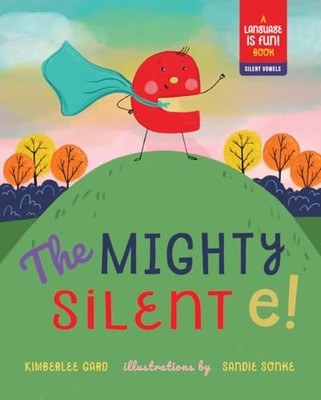 Mighty Silent e! (Language Is Fun), Gard, Kimberlee 9781641702478| eBay