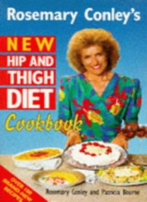 Rosemary Conley's New Hip and Thigh Diet Cookbook By PATRICIA BO ...