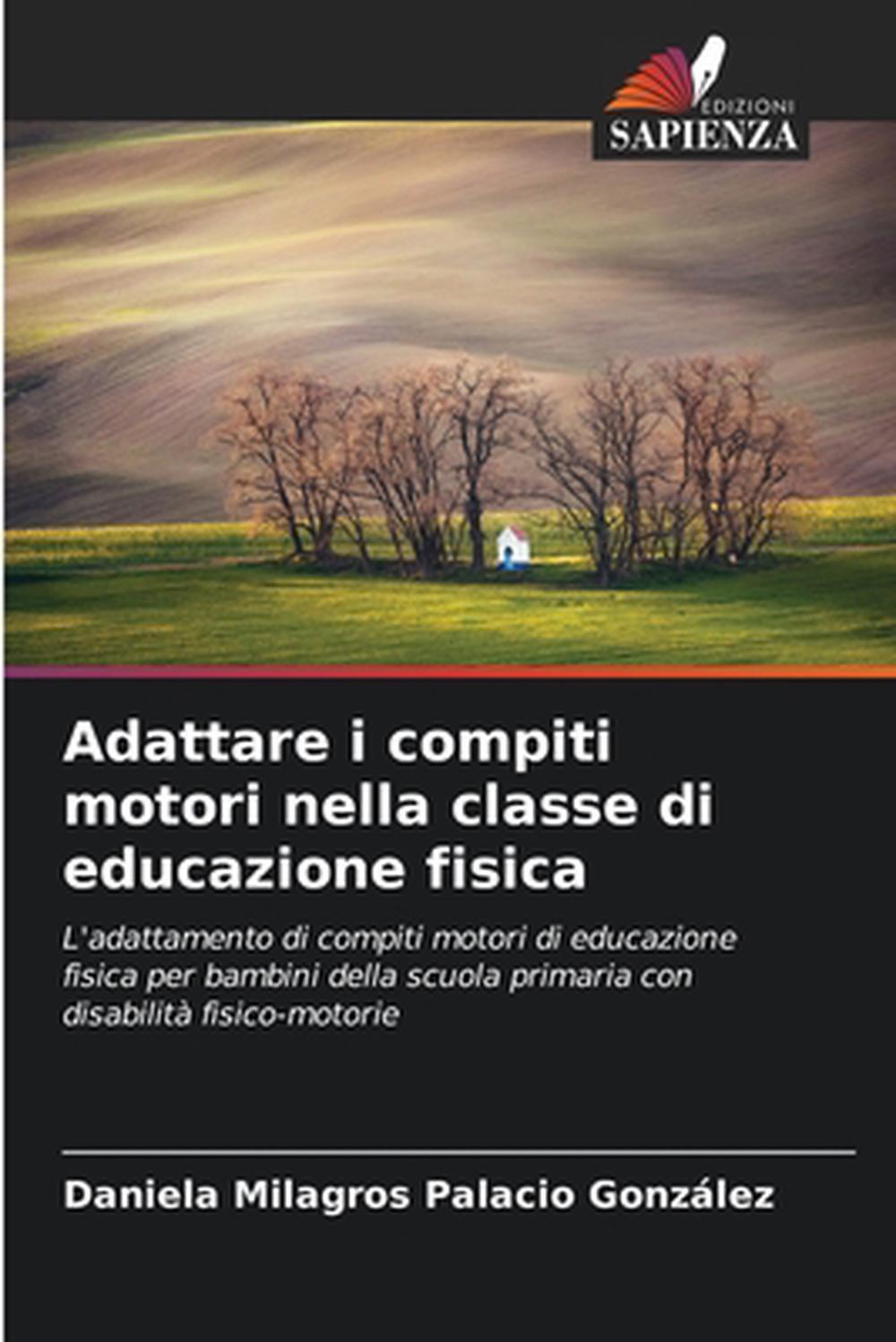 Adattare i compiti motori nella classe di educazione fisica by Daniela ...