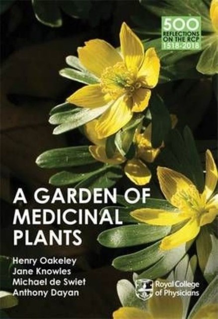 A Garden of Medicinal Plants by Henry Oakeley, Jane Knowles, Michael de ...
