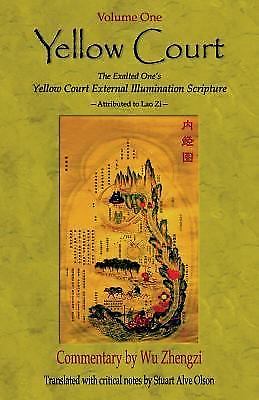 Yellow Court : The Exalted One's Scripture on the External Illumination ...