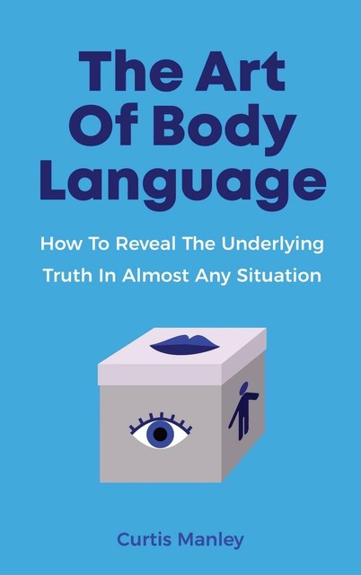 The Art Of Body Language von Curtis Manley (2020, Gebundene Ausgabe ...