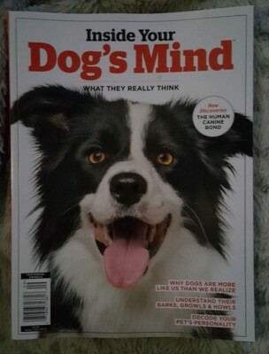 Inside Your Dog's Mind Centennial Animals Magazine NEW What They Really ...
