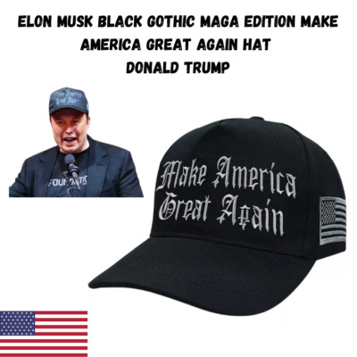 Elon Musk Black Gothic MAGA Edition Make America Great Again Hat Donald ...