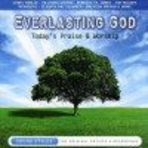 EVERLASTING GOD: TODAYS PRA / VARIOUS: EVERLASTING GOD: TODAYS PRA ...