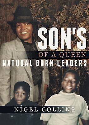 Son's of a Queen : Natural Born Leaders by Nigel Collins (2016, Trade ...