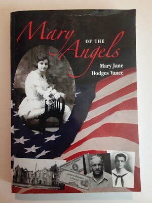 SIGNED - MARY OF THE ANGELS By Mary Jane Hodges Vance 2012 WW11 STORY ...