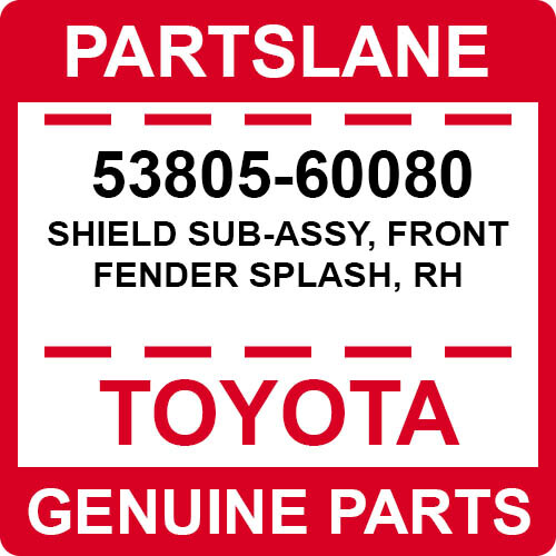 53805-60080 Toyota OEM Genuine SHIELD SUB-ASSY, FRONT FENDER SPLASH, RH ...