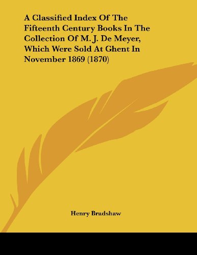A Classified Index of the Fifteenth Century Books in th - Paperback NEW ...