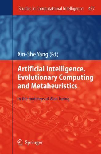 Studies in Computational Intelligence Ser.: Artificial Intelligence, Evolutionary Computing and ...