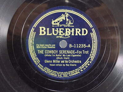 GLENN MILLER RCA BLUEBIRD 78 RPM SHELLAC RECORD COWBOY SERENADE B-11235 ...