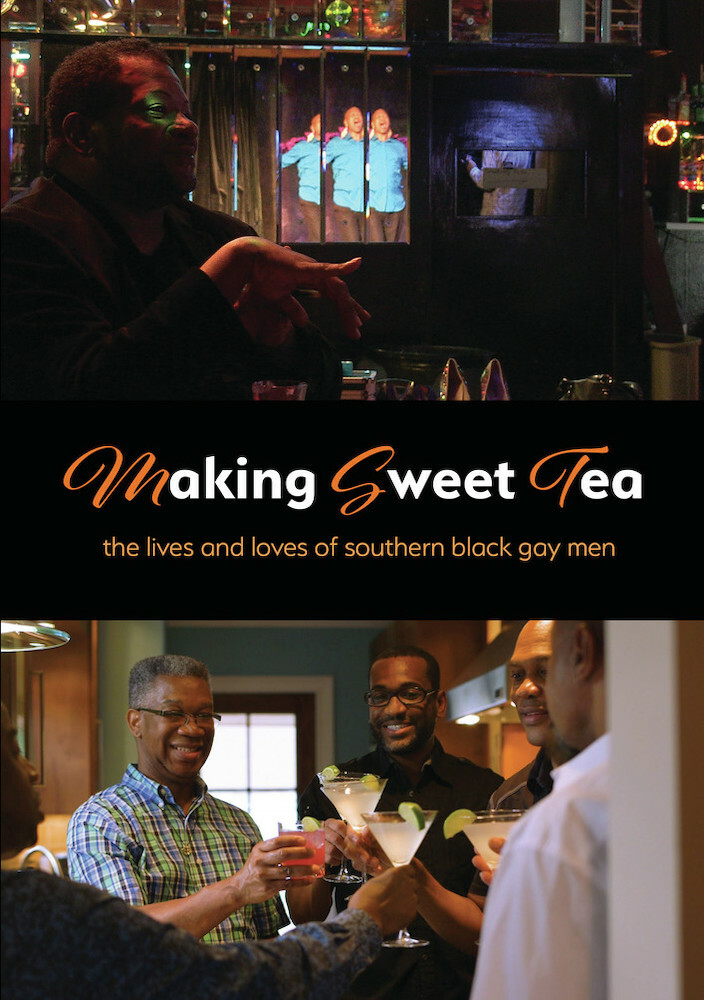 Making Sweet Tea: The Lives and Loves of Southern Black Gay Men (DVD ...