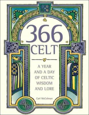 366 Celt: A Year And A Day Of Celtic Wisdom And Lore 9780007193097| eBay