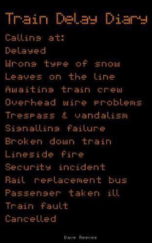 Train Delay Diary by Dave Reeves (2016, Trade Paperback) for sale ...