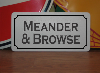 Meander & Browse Metal Sign | eBay