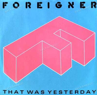 Foreigner - That Was Yesterday 7" (VG/VG) . | eBay