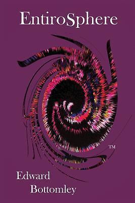 EntiroSphere by Edward Bottomley (2016, Trade Paperback) for sale ...