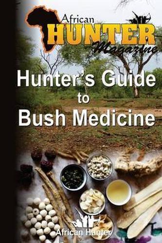 Hunter's Guide to Bush Medicine by African Hunter Magazine (Paperback ...
