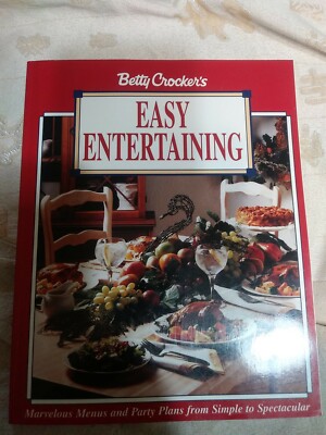 Betty Crocker's Easy Entertaining Marvelous Menus Party Plans Simple ...