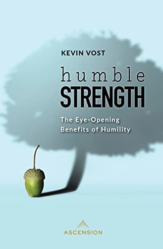 Humble Strength: The Eye-Opening Benefits of Humility By Kevin V | eBay