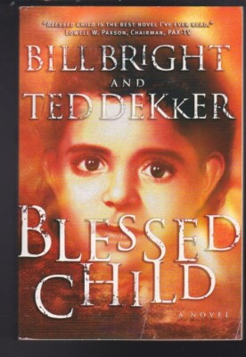 Blessed Child Paperback 2001 by Bill Bright & Ted Dekker LN | eBay