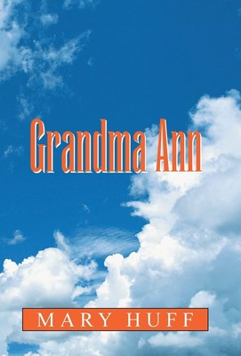 Mary Huff Grandma Ann (Hardback) 9781401026264 | eBay Australia