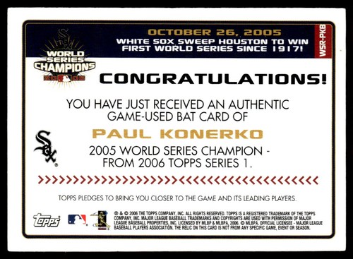 2006 Topps Wold Series Champions Relic Paul Konerko GU Bat Chicago ...