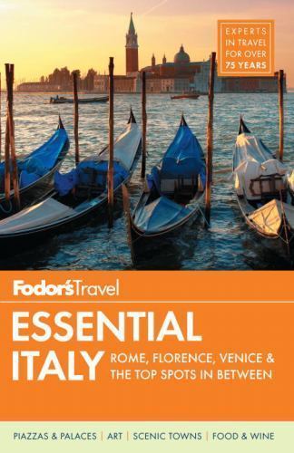 Fodor's Essential Italy: Rome, Florence, Venice & the Top Spots in ...