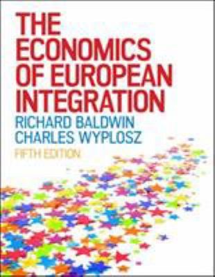 The Economics of European Integration (UK Higher Education Business ...