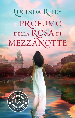 Lisa Maldera Lucinda Riley Il profumo della rosa di mezzanotte (Poche ...