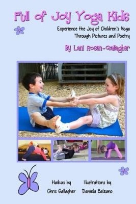 Full of Joy Yoga Kids: Experience the Joy of Children's Yoga Through ...