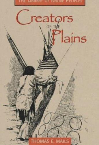 Creators of the Plains by Thomas E. Mails (1997, Trade Paperback) for ...